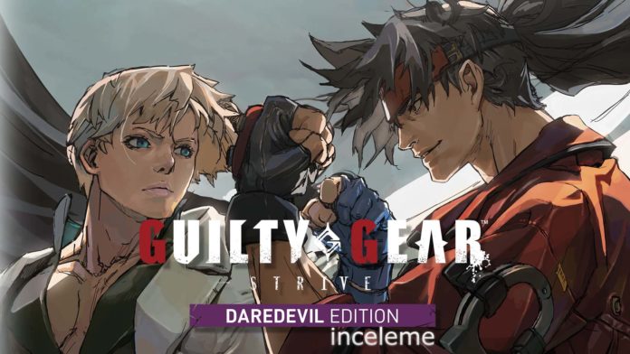 Guilty Gear -Strive- Daredevil Edition inceleme | Başlat Tuşu